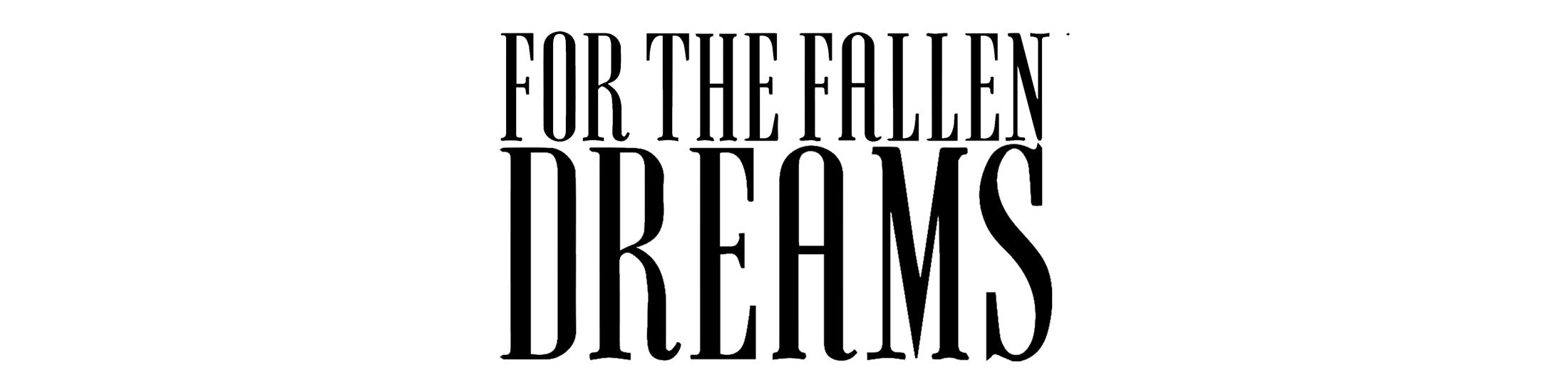 For The Fallen Dreams
