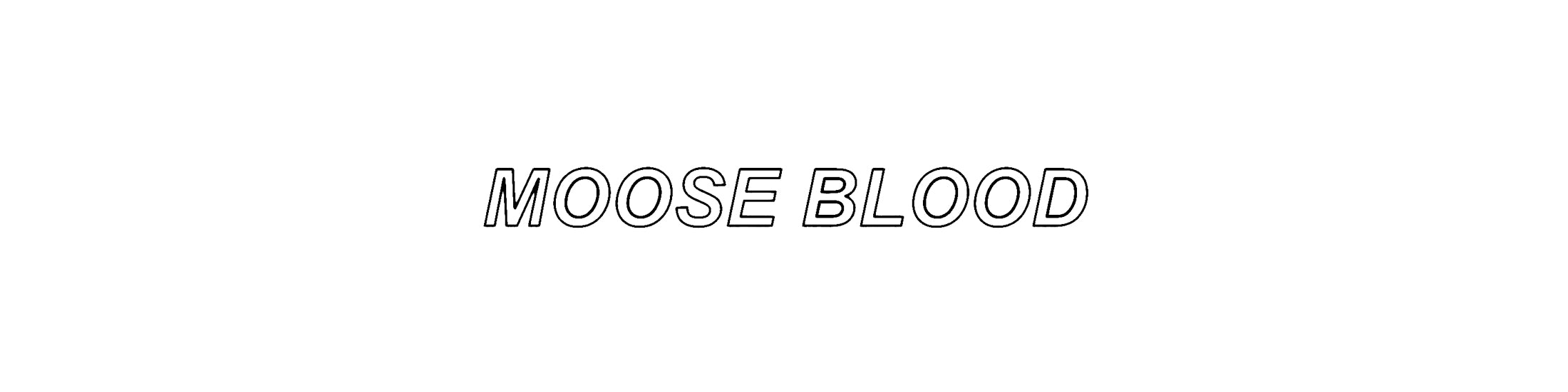 Moose Blood