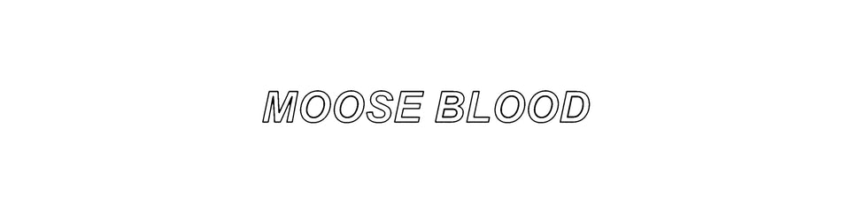 Moose Blood
